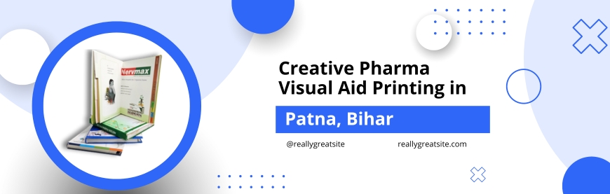 Creative Pharma Visual Aid Design and Printing Services in Patna, Bihar
